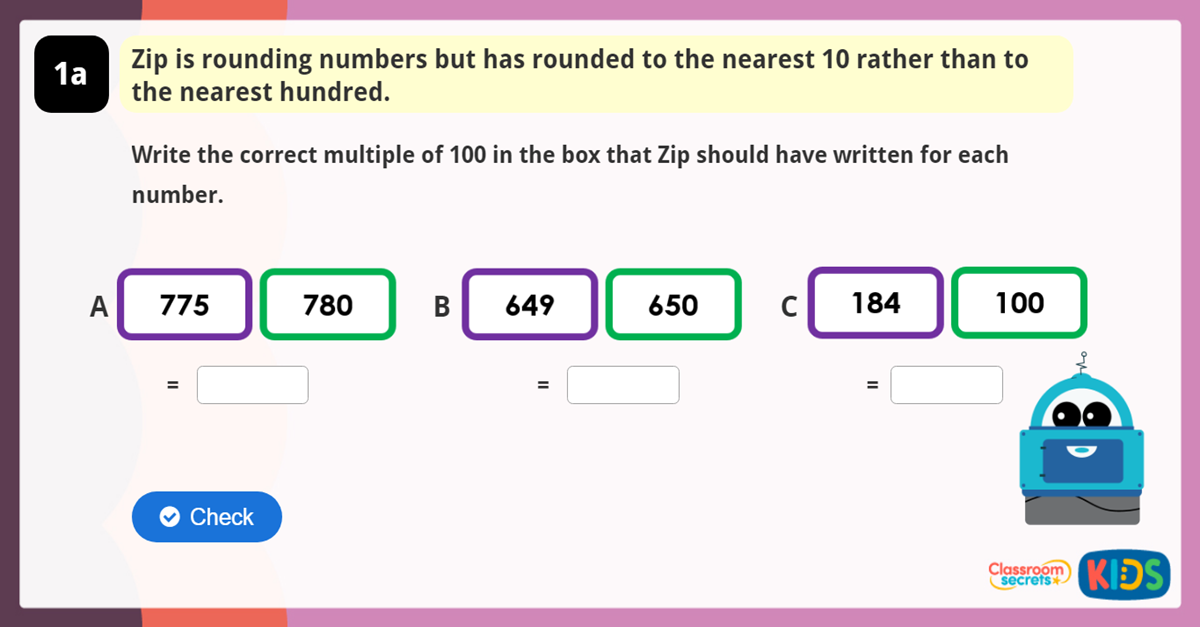 Year 4 Round to the Nearest 100 Reasoning Practice | Classroom Secrets Kids