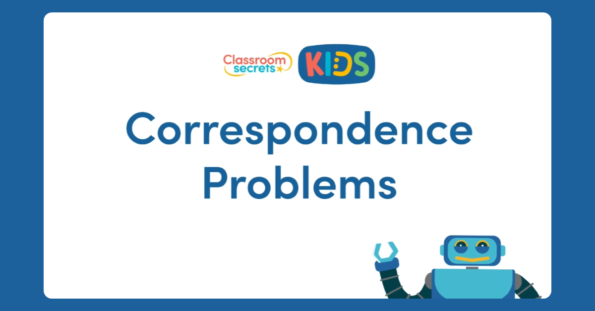 Correspondence Problems Video Tutorial | Classroom Secrets Kids