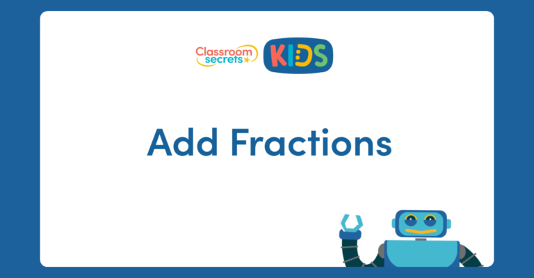 Add Fractions Video Tutorial | Classroom Secrets Kids