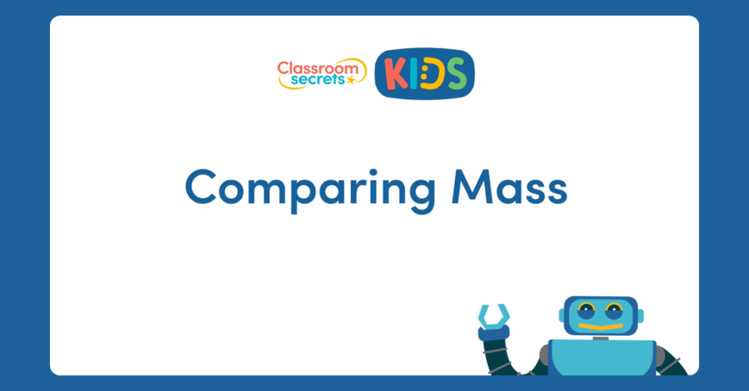 Comparing Mass Video Tutorial | Classroom Secrets Kids