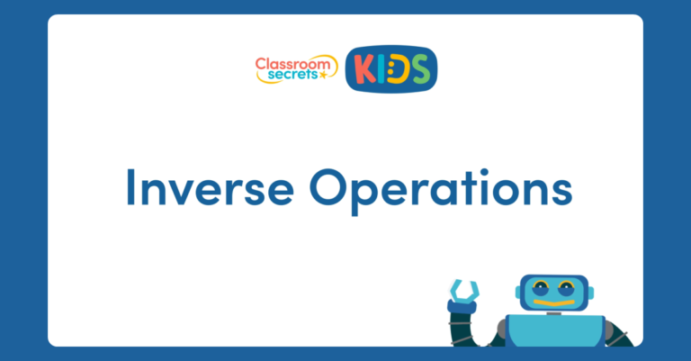 Inverse Operations Video Tutorial | Classroom Secrets Kids
