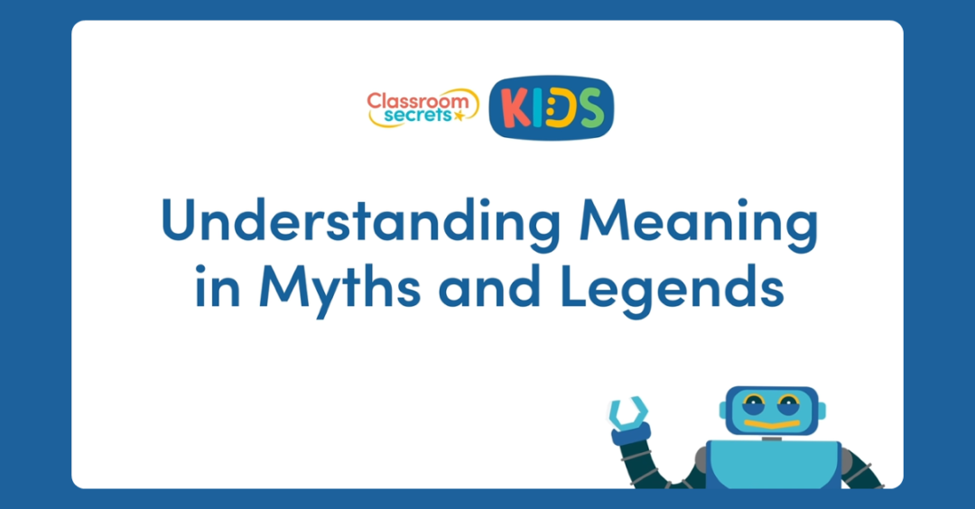 Understanding Meaning in Myths and Legends Video Tutorial | Classroom ...