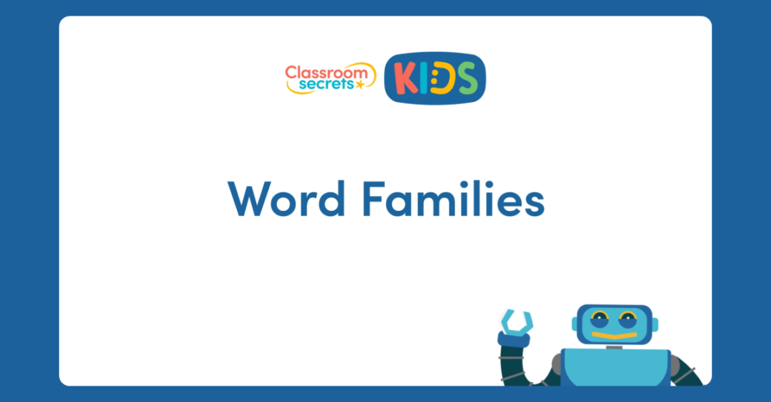Word Families | Classroom Secrets Kids
