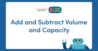 Add and Subtract Volume and Capacity Video Tutorial | Classroom Secrets ...