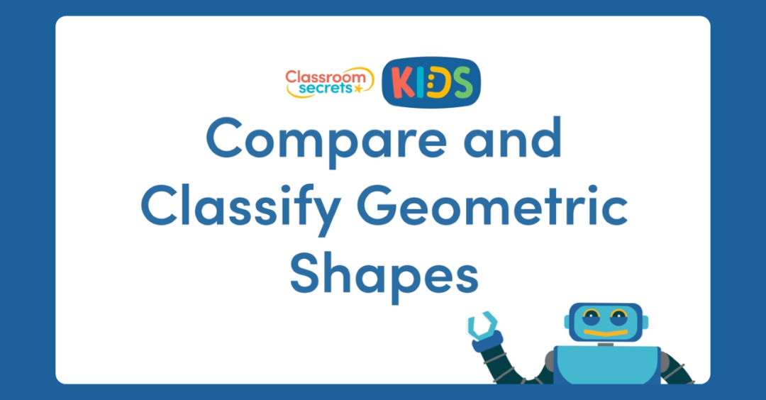 Compare and Classify Geometric Shapes Video Tutorial | Classroom ...