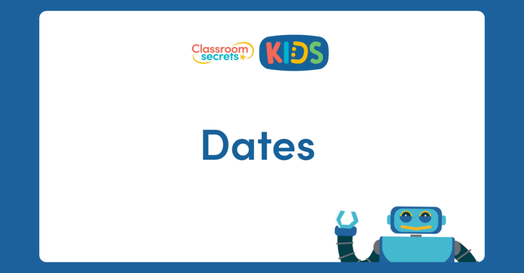 Dates Video Tutorial | Classroom Secrets Kids