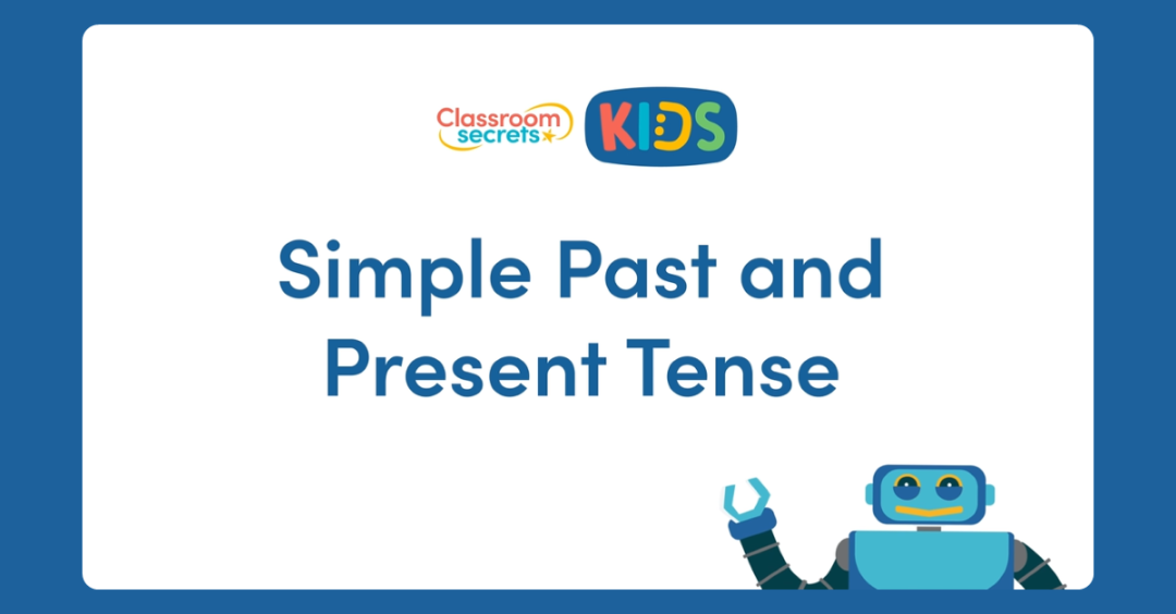 Simple Past and Present Tense Video Tutorial | Classroom Secrets Kids