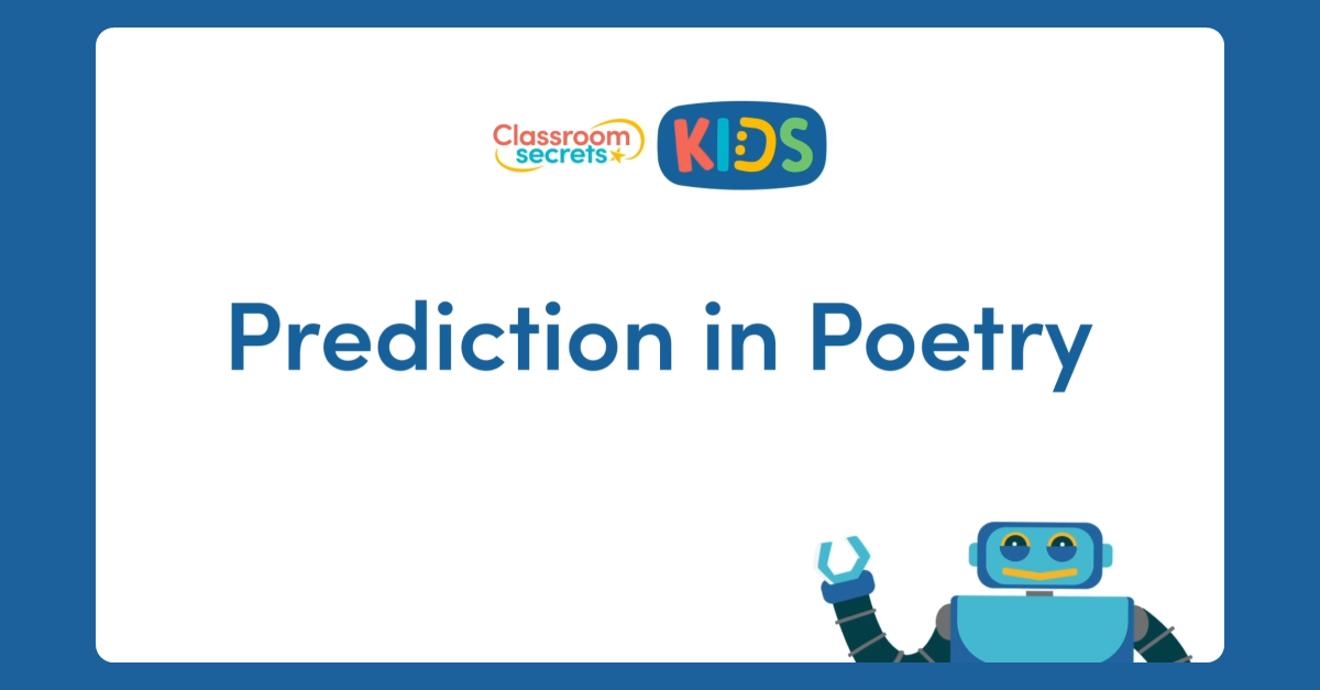 Prediction in Poetry Video Tutorial | Classroom Secrets Kids