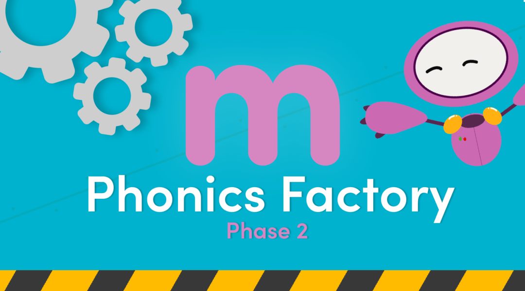 Phonics Phase 2 m Sound Video in the Phonics Factory | Classroom ...