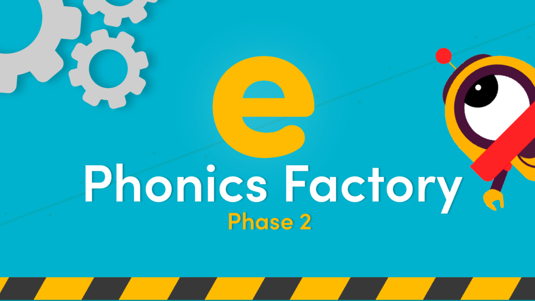 Phonics Phase 2 e Sound Video in the Phonics Factory | Classroom ...