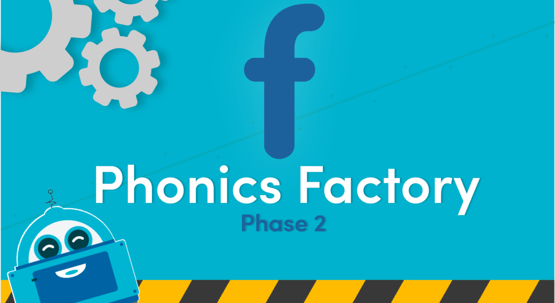 Phonics Phase 2 f Sound Video in the Phonics Factory | Classroom ...