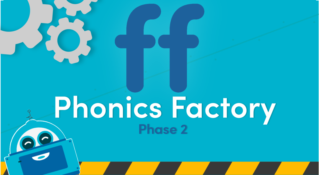 Phonics Phase 2 ff Sound Video in the Phonics Factory | Classroom ...