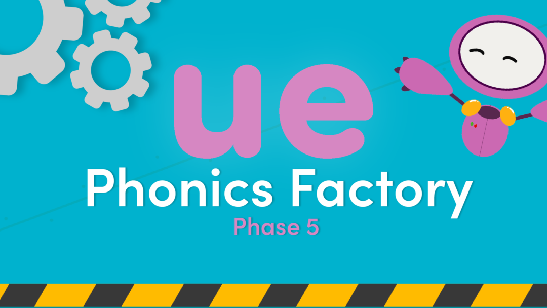 Phonics Phase 5 ue Sound Video in the Phonics Factory | Classroom ...