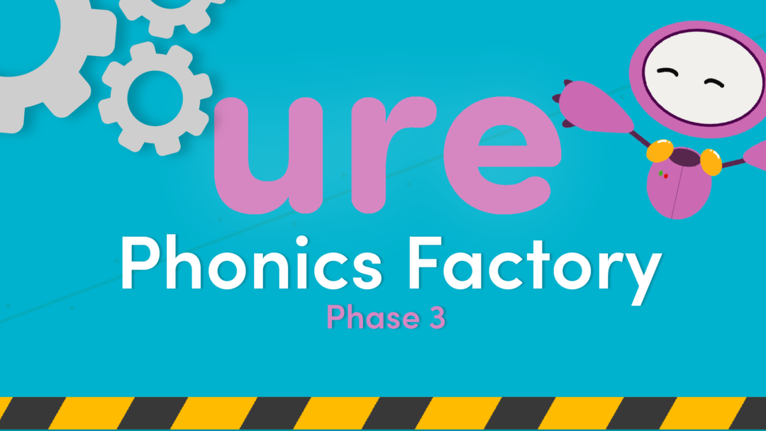 Phonics Phase 3 ure Sound Video in the Phonics Factory | Classroom ...