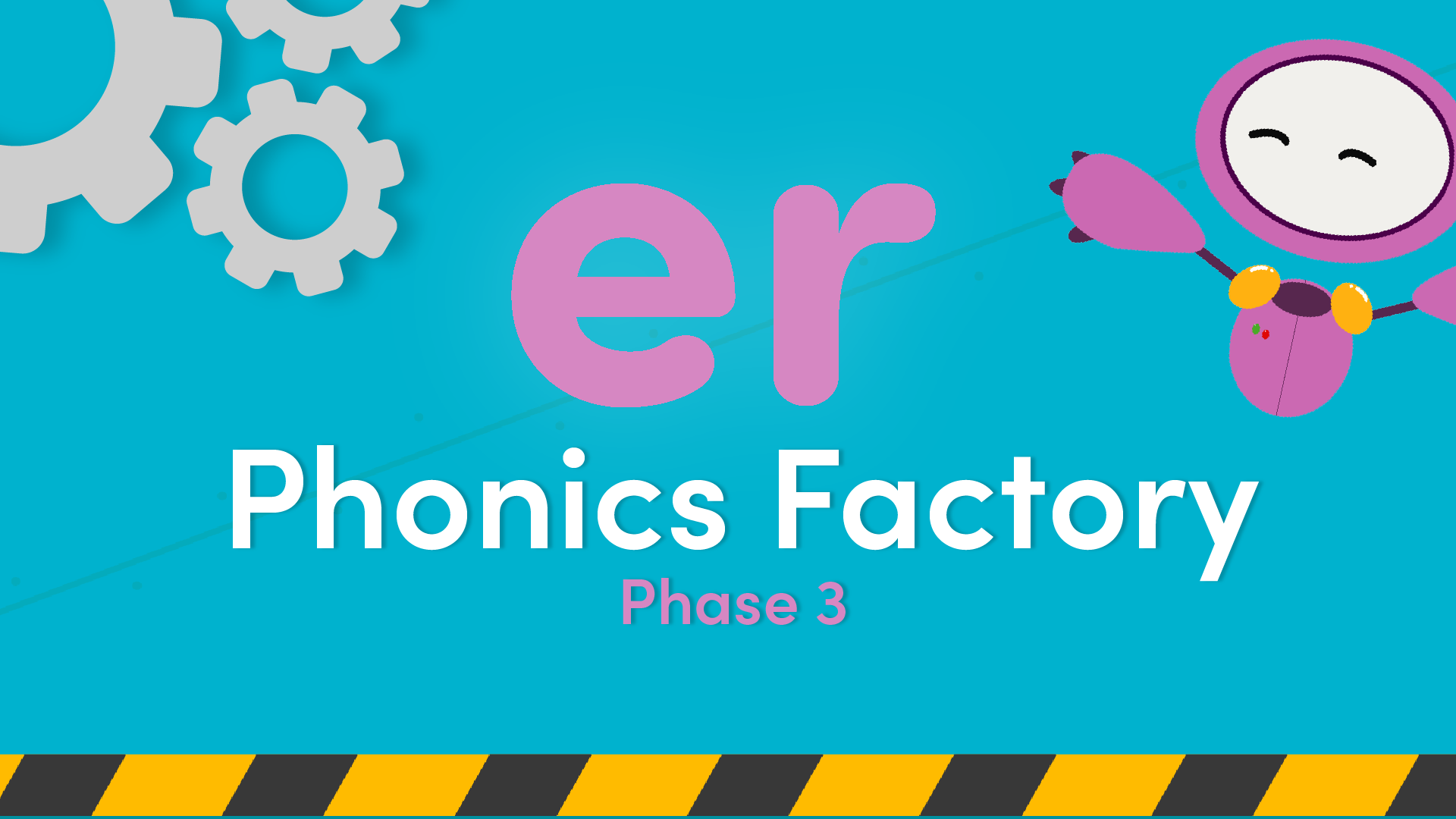 Phonics Phase 3 er Sound Video in the Phonics Factory | Classroom Secrets Kids
