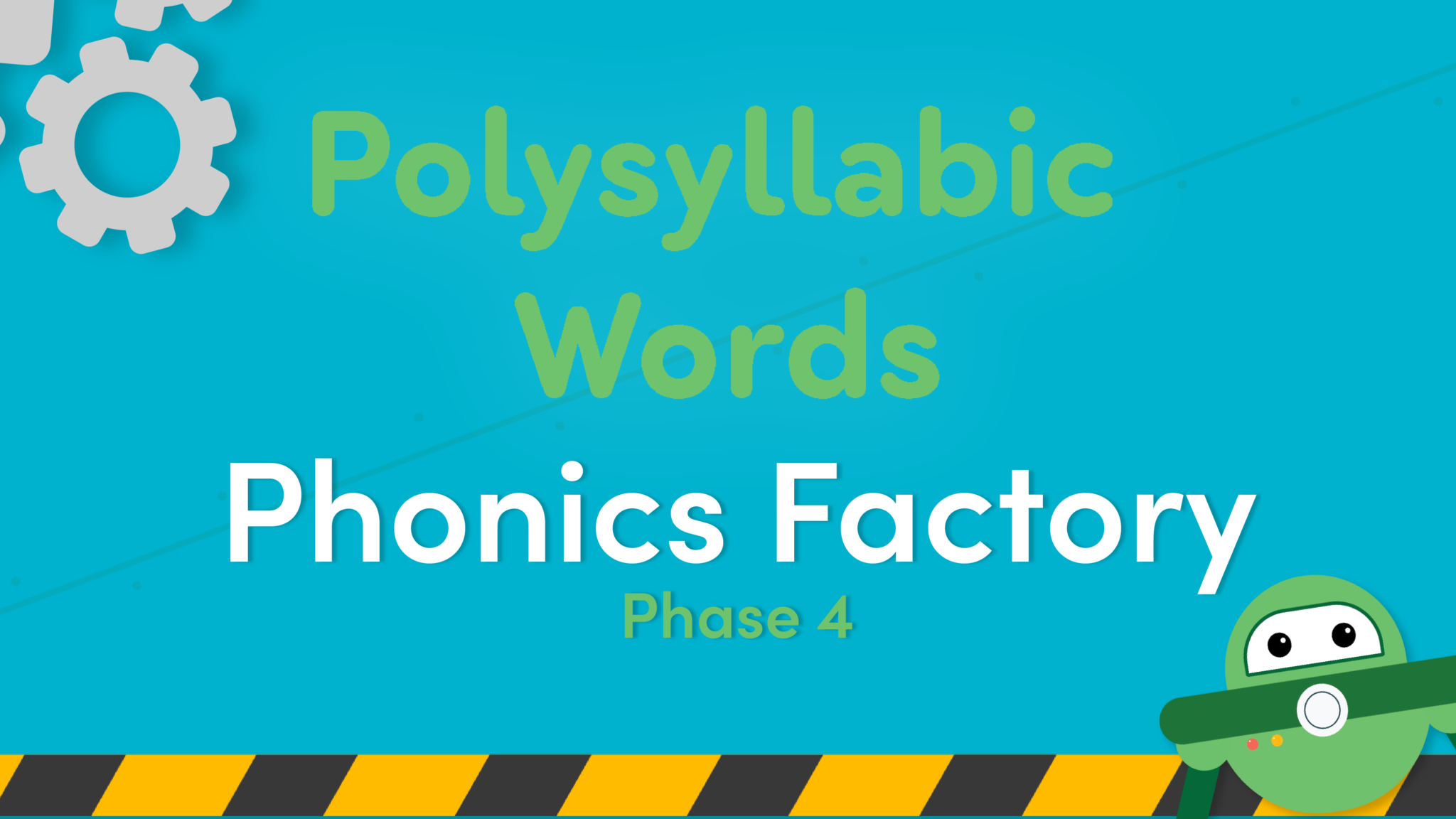 Phonics Phase 4 Polysyllabic Words Video in the Phonics Factory ...