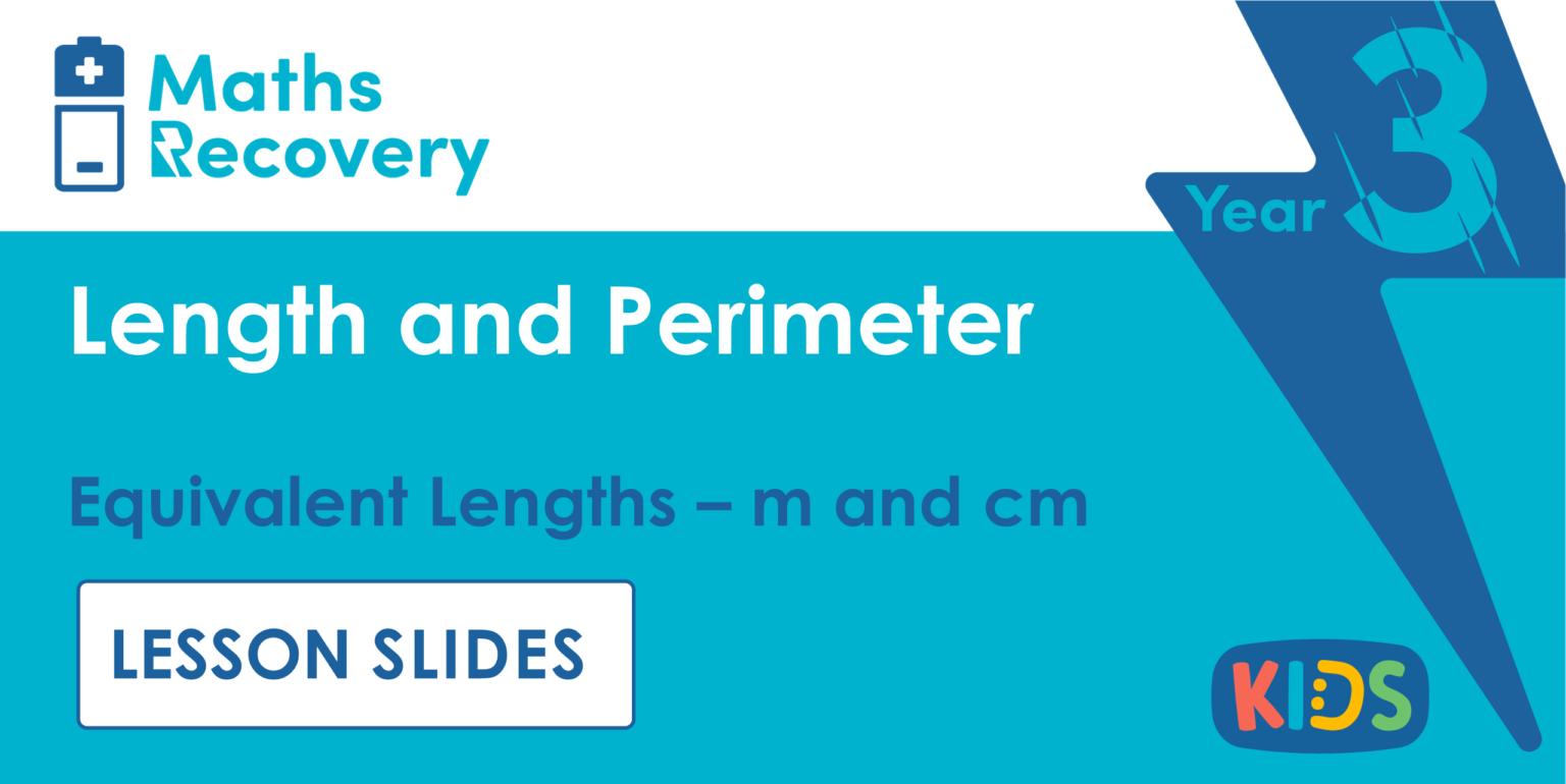 Equivalent Lengths - m and cm Year 3 Lesson Slides | Classroom Secrets Kids