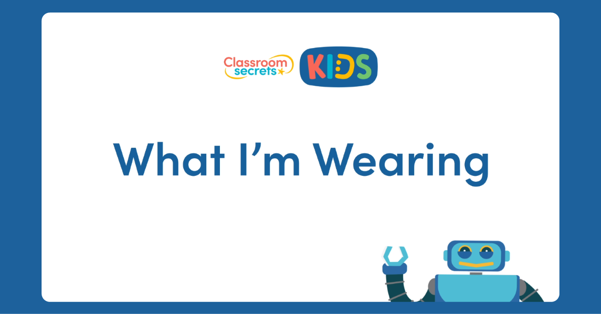 French Y6 What I'm Wearing Video Tutorial | Classroom Secrets Kids