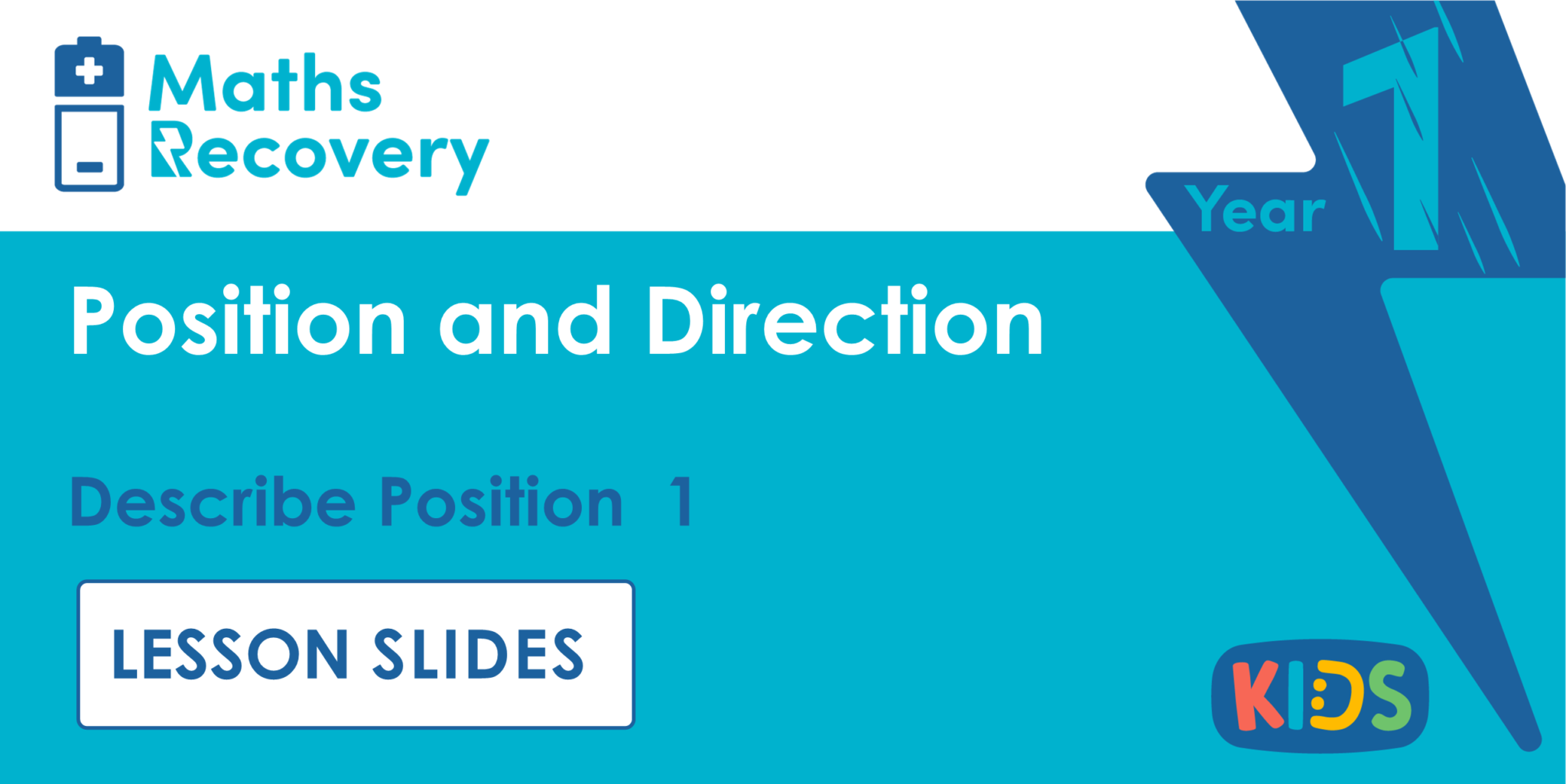 Describe Position 1 Year 1 Lesson Slides | Classroom Secrets Kids