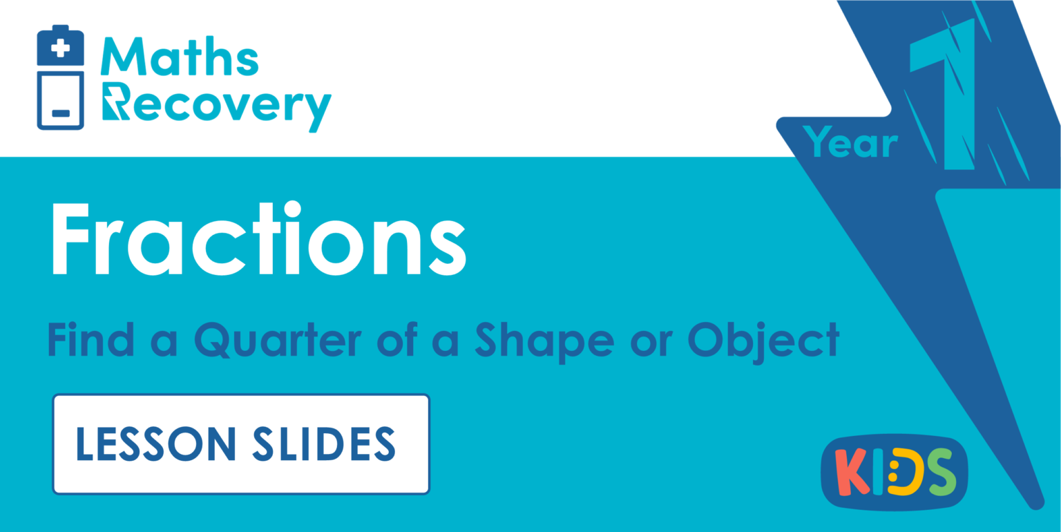 Find a Quarter of a Shape or Object Year 1 Lesson Slides | Classroom ...