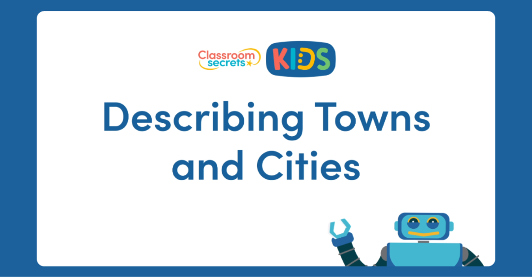 French Describing Towns and Cities Video Tutorial | Classroom Secrets Kids