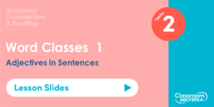 Adjectives in Sentences Year 2 Lesson Slides | Classroom Secrets Kids