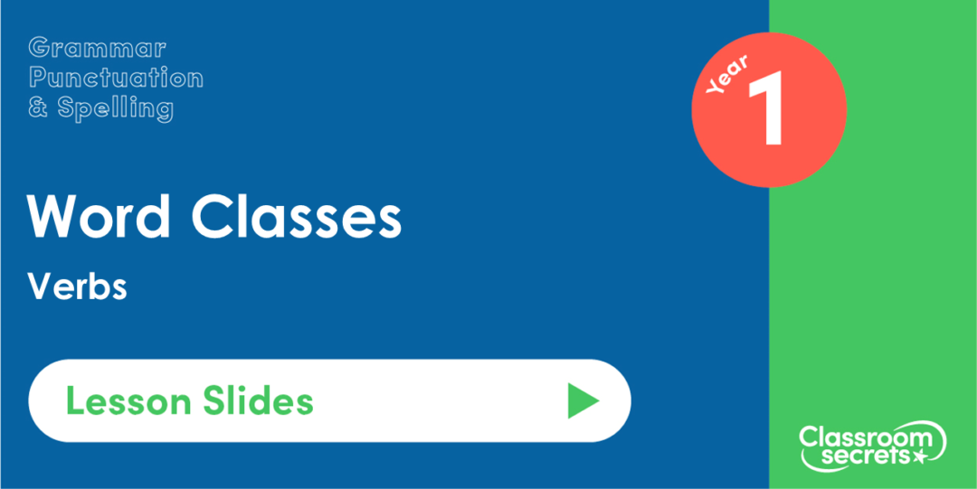 Verbs Year 1 Lesson Slides | Classroom Secrets Kids