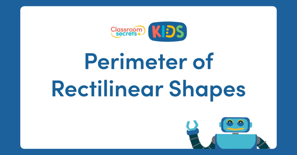 Perimeter of Rectilinear Shapes Video Tutorial | Classroom Secrets Kids